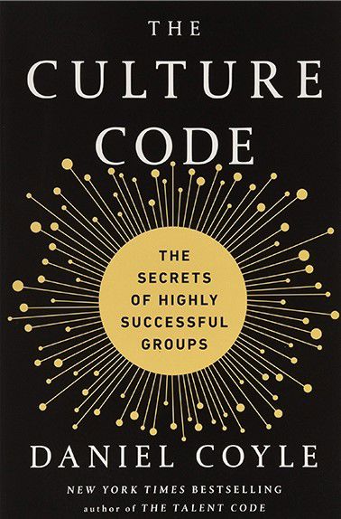 The Culture Code: The Secrets of Highly Successful Groups