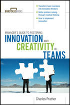 The Manager’s Guide to Fostering Innovation and Creativity in Teams